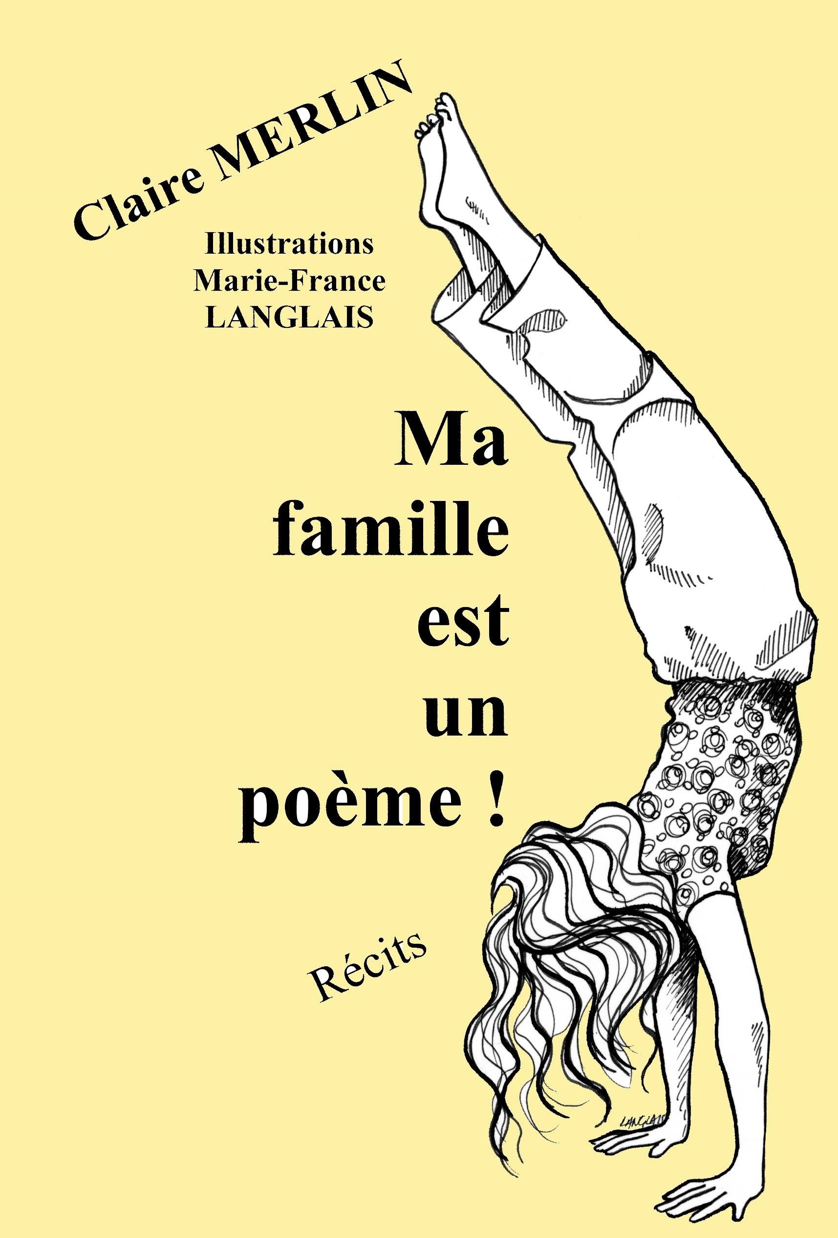 Ma famille est un poème ! – Par Claire Merlin
